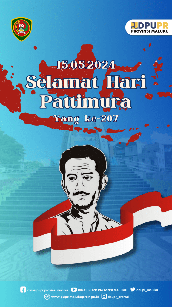 SELAMAT HARI PATTIMURA - DPUPR | MALUKU