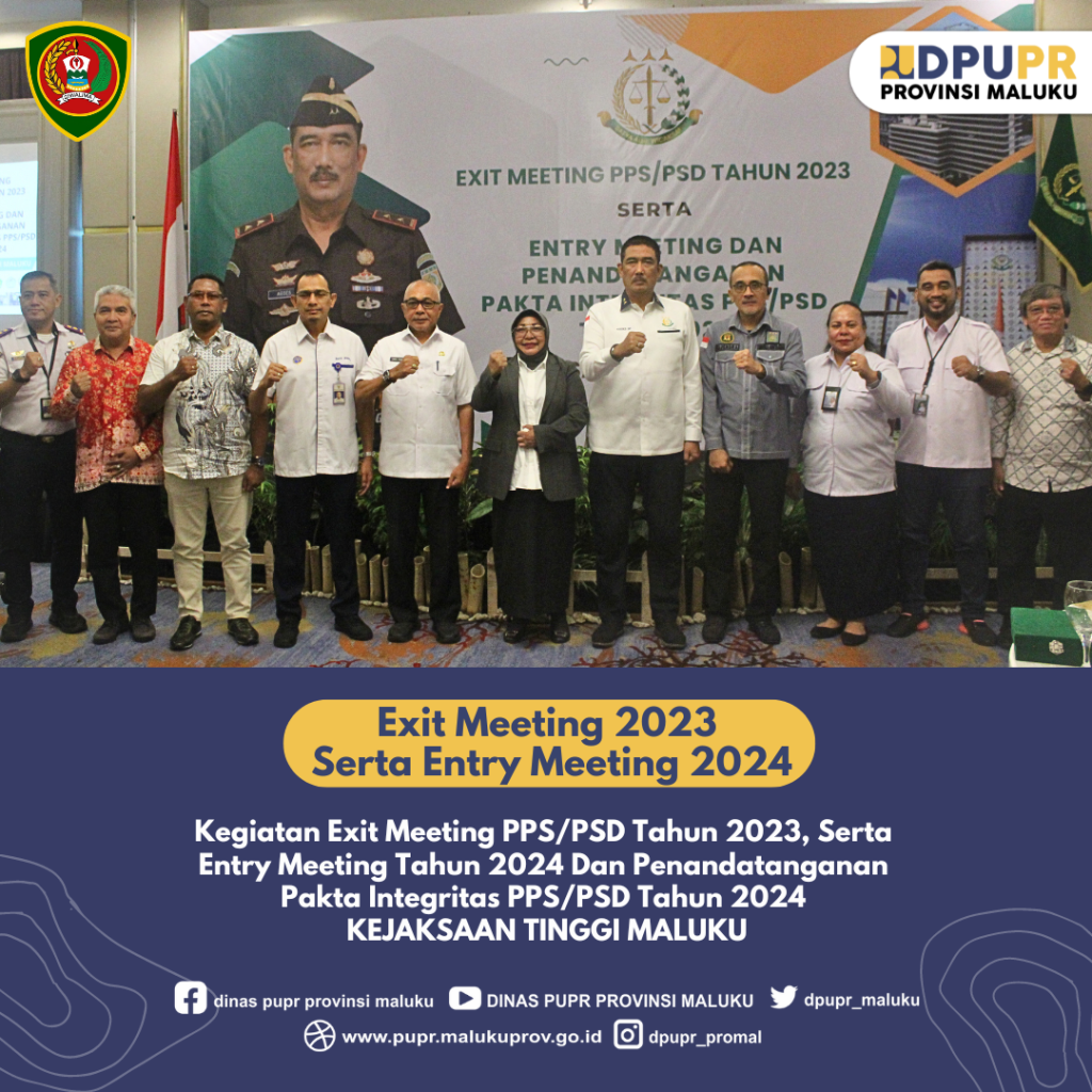 Exit Meeting 2023 Serta Entry meeting 2024 - DPUPR | MALUKU